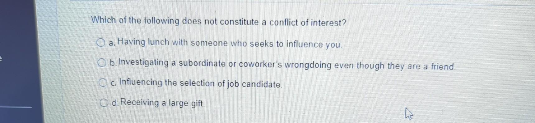 Solved Which of the following does not constitute a conflict | Chegg.com