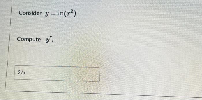 Solved Consider y=ln(x2) Compute y′. | Chegg.com