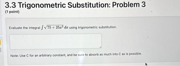 Solved 3.3 Trigonometric Substitution: Problem 3 (1 point) | Chegg.com