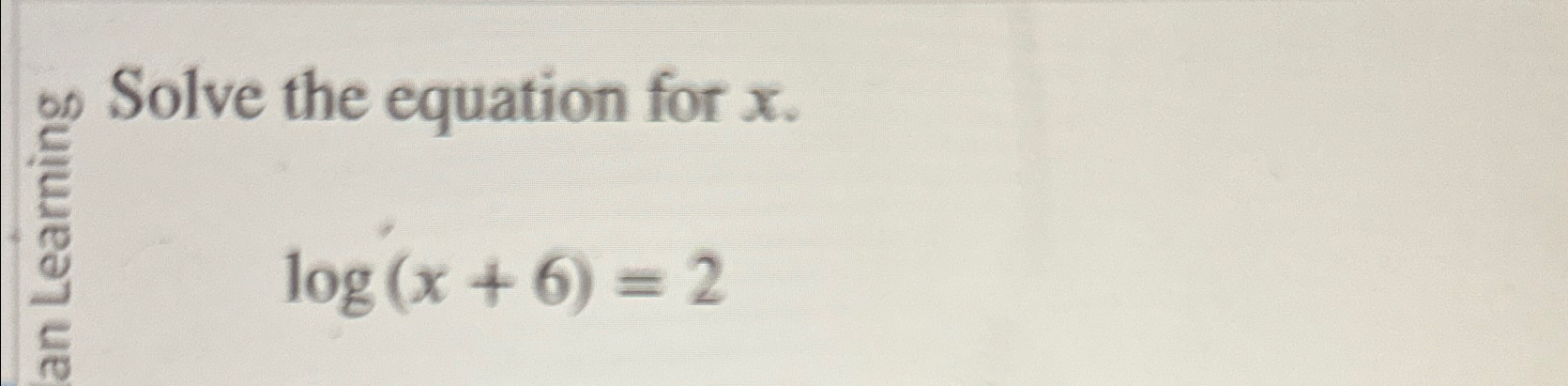 Solved on Solve the equation for x.log(x+6)=2 | Chegg.com