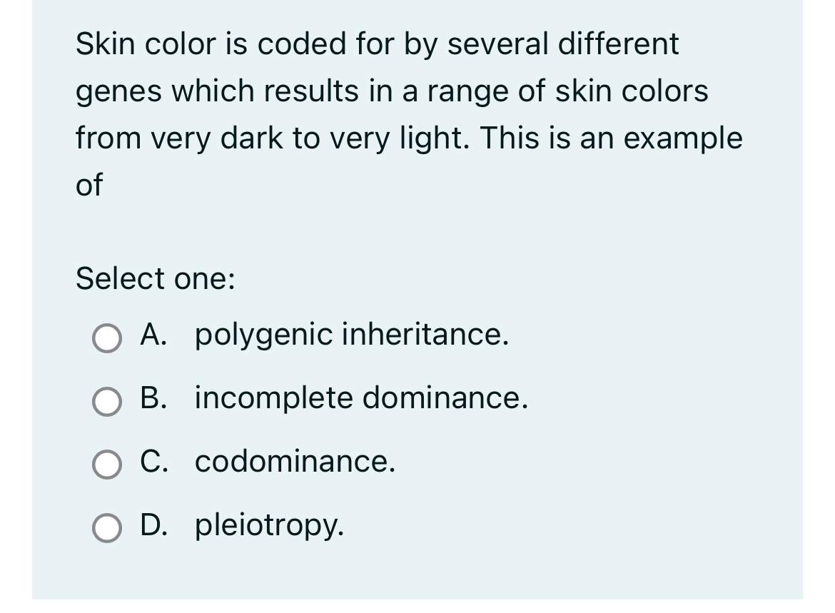 Solved Skin color is coded for by several different genes | Chegg.com