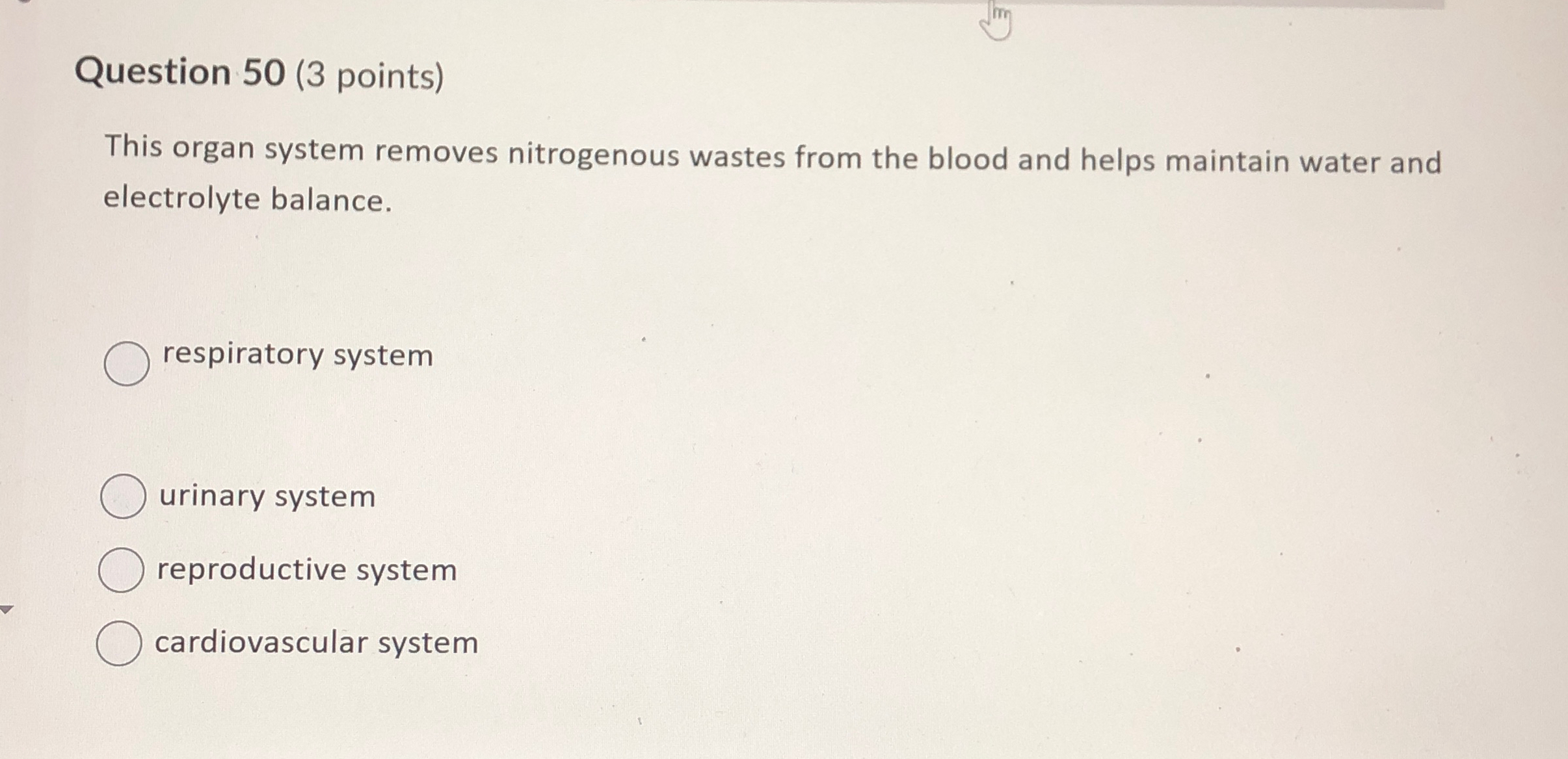 Solved Question 50 (3 ﻿points)This organ system removes | Chegg.com