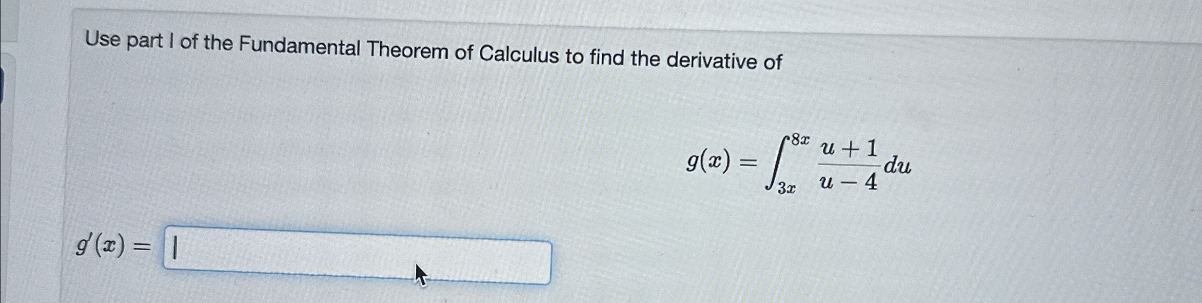 Solved Use part I of the Fundamental Theorem of Calculus to | Chegg.com