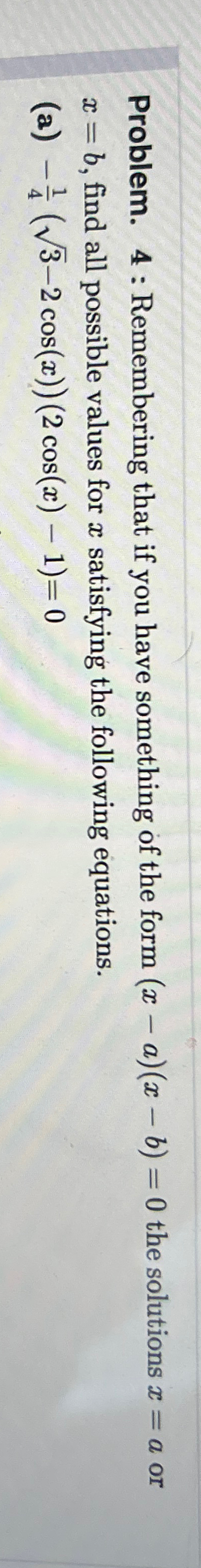 Solved Problem. 4 ﻿: Remembering that if you have something | Chegg.com