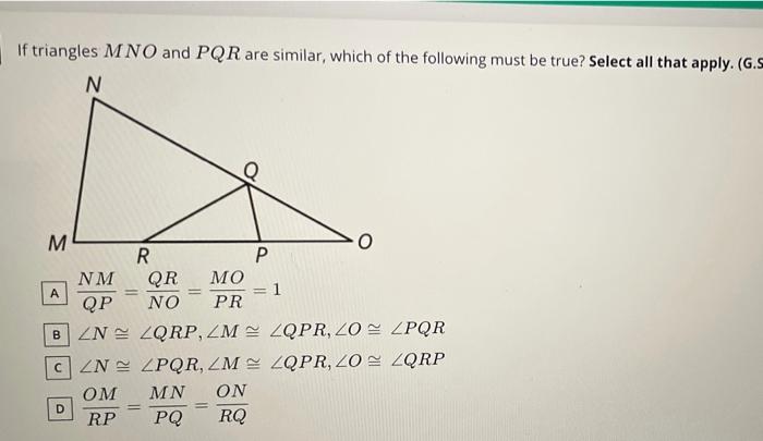 Solved If triangles MNO and PQR are similar, which of the | Chegg.com