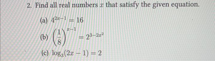 Solved 2. Find all real numbers x that satisfy the given | Chegg.com