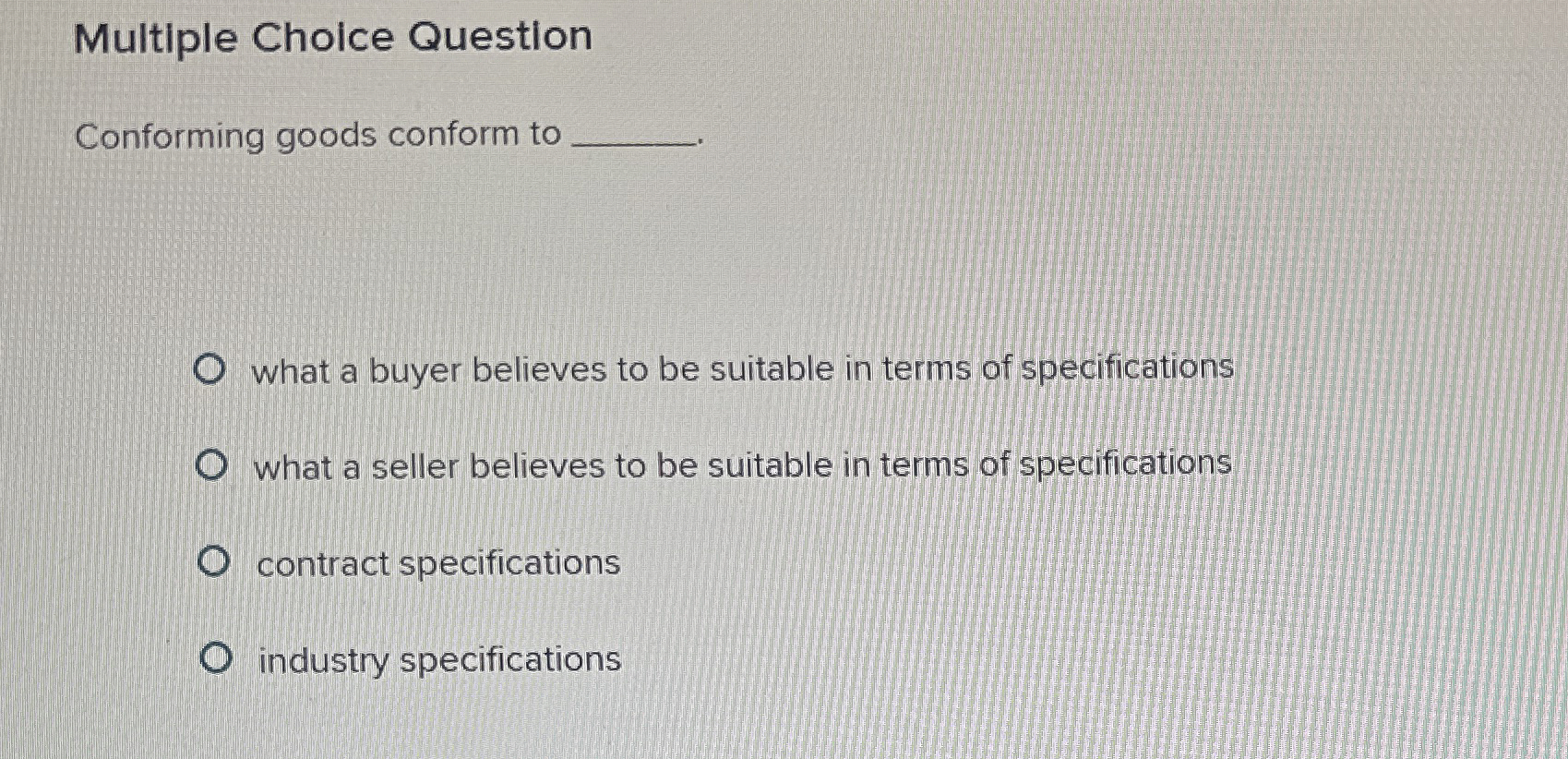 Solved Multiple Choice QuestionConforming goods conform to | Chegg.com
