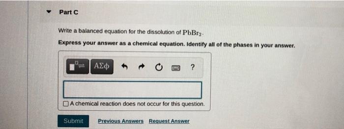 Solved Part C Write a balanced equation for the dissolution | Chegg.com