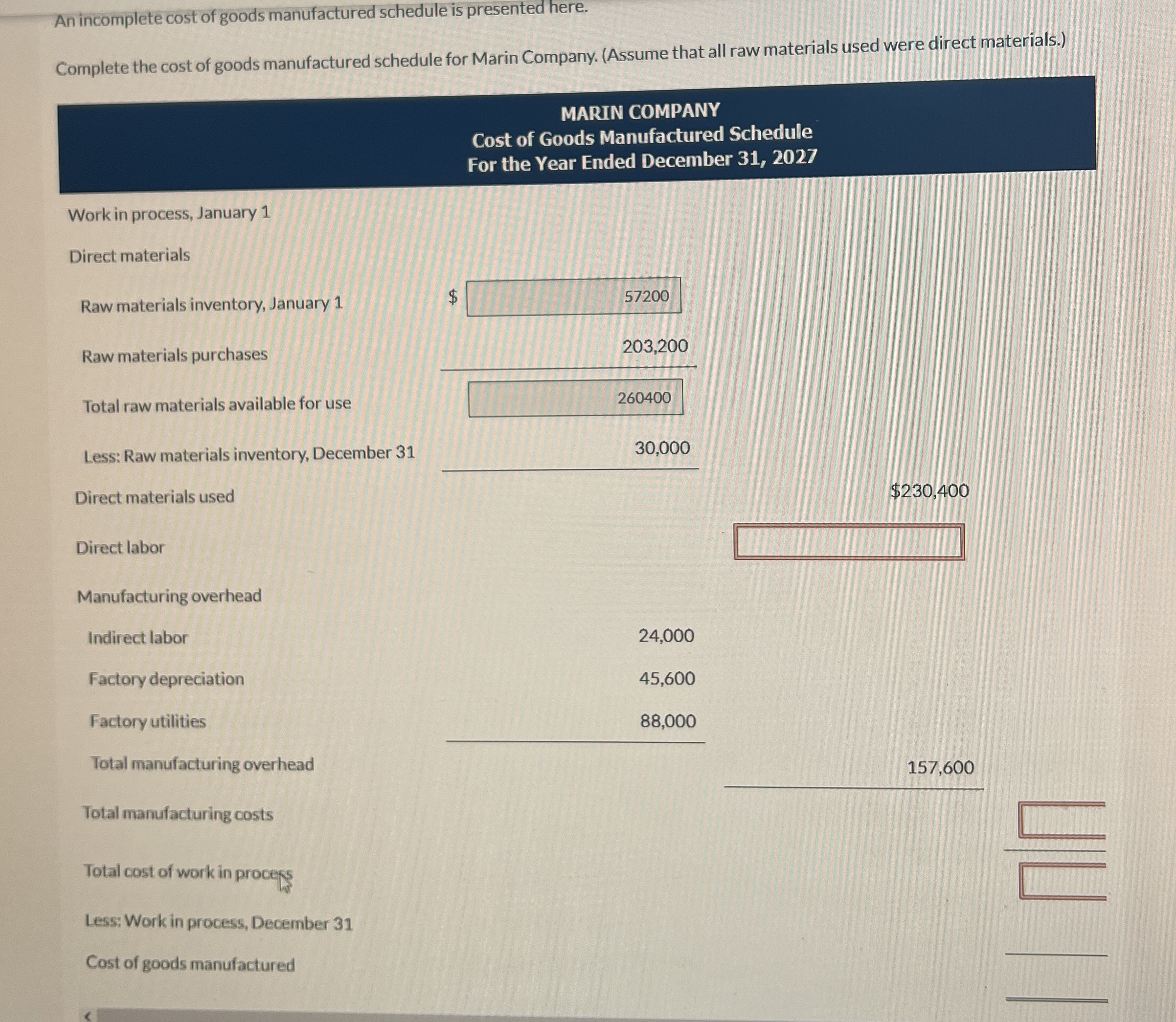 Solved An incomplete cost of goods manufactured schedule is | Chegg.com Solved An incomplete cost of goods manufactured schedule is | Chegg.com