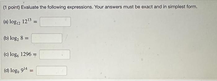 Solved (1 point) Evaluate the following expressions. Your | Chegg.com