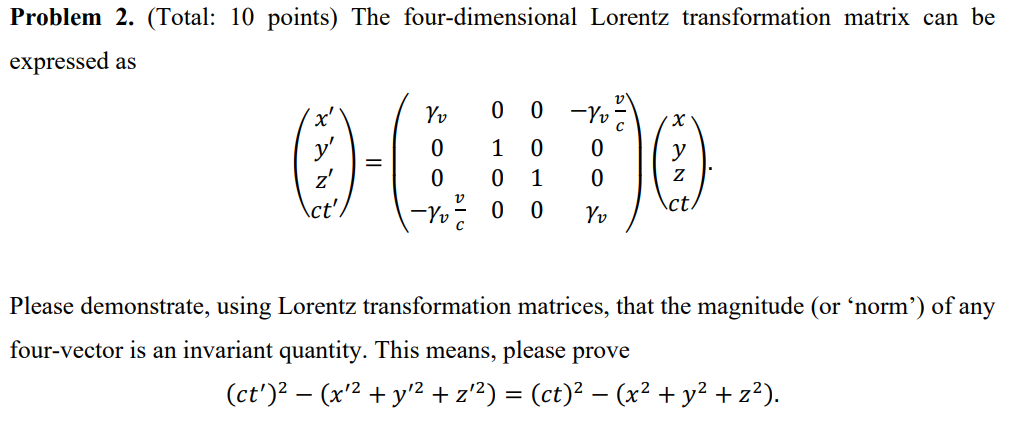 Solved The four-dimensional Lorentz transformation matrix | Chegg.com