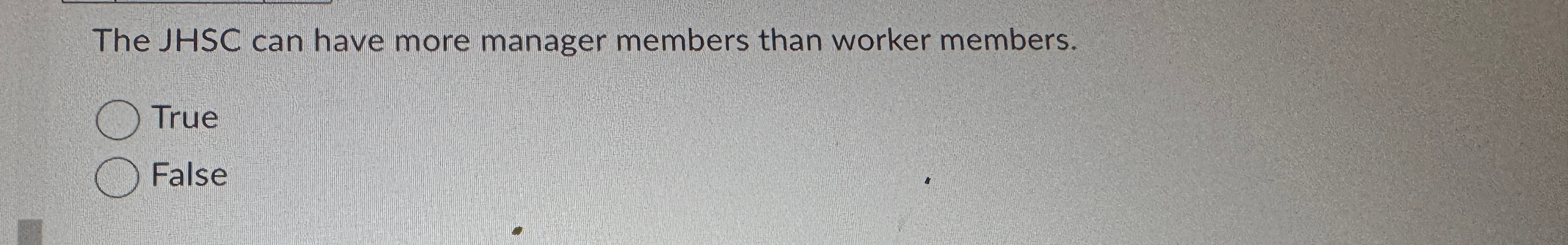 Solved The JHSC can have more manager members than worker | Chegg.com