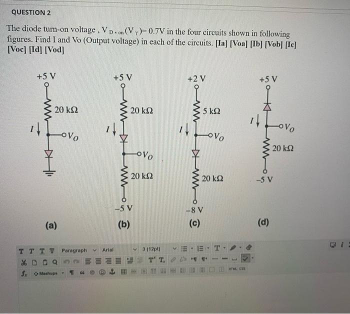 Solved QUESTION 2 The diode turn-on voltage, VD on (V)-0.7V | Chegg.com