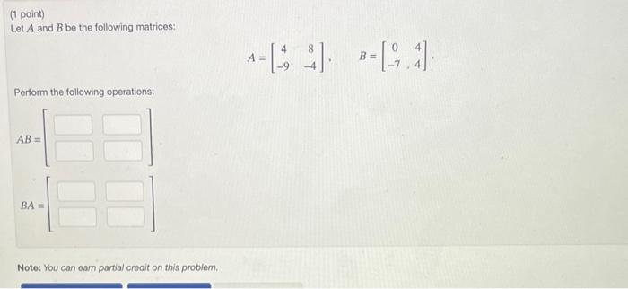 Solved 1 Point Let A And B Be The Following Matrices