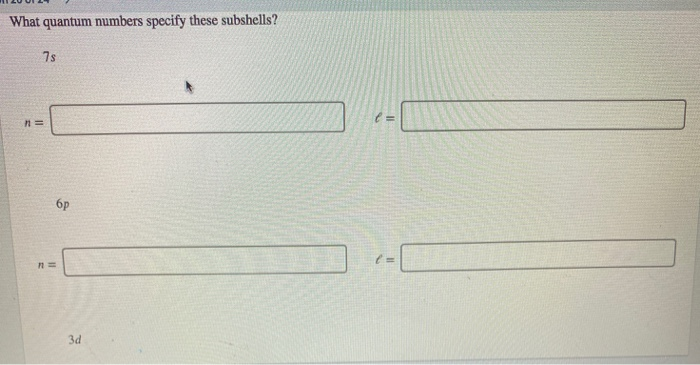 Solved What quantum numbers specify these subshells? 3d | Chegg.com