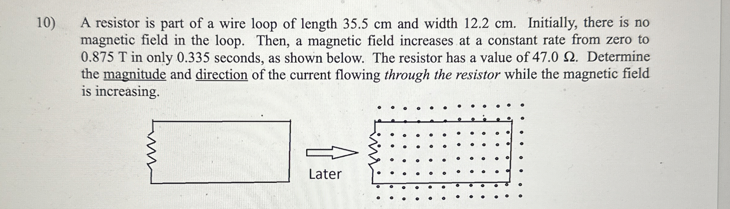 Solved A resistor is part of a wire loop of length 35.5 ﻿cm | Chegg.com