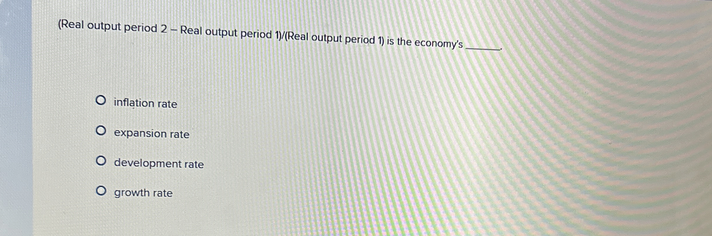 Solved (Real output period 2-Real output period 1)/(Real | Chegg.com