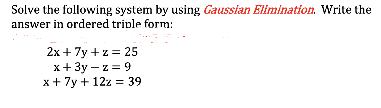 Solved Solve the following system by using Gaussian | Chegg.com