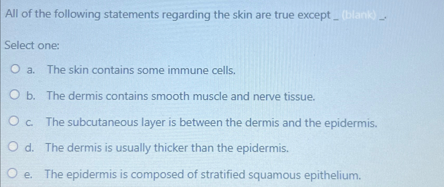 Solved All of the following statements regarding the skin | Chegg.com