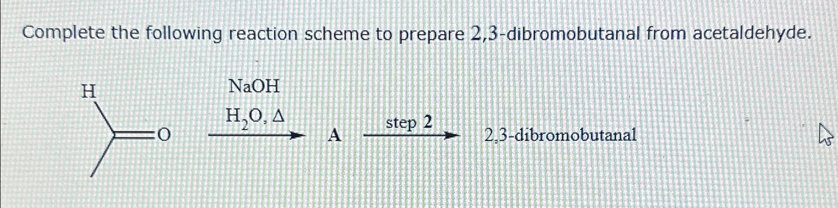 Solved Complete the following reaction scheme to prepare | Chegg.com