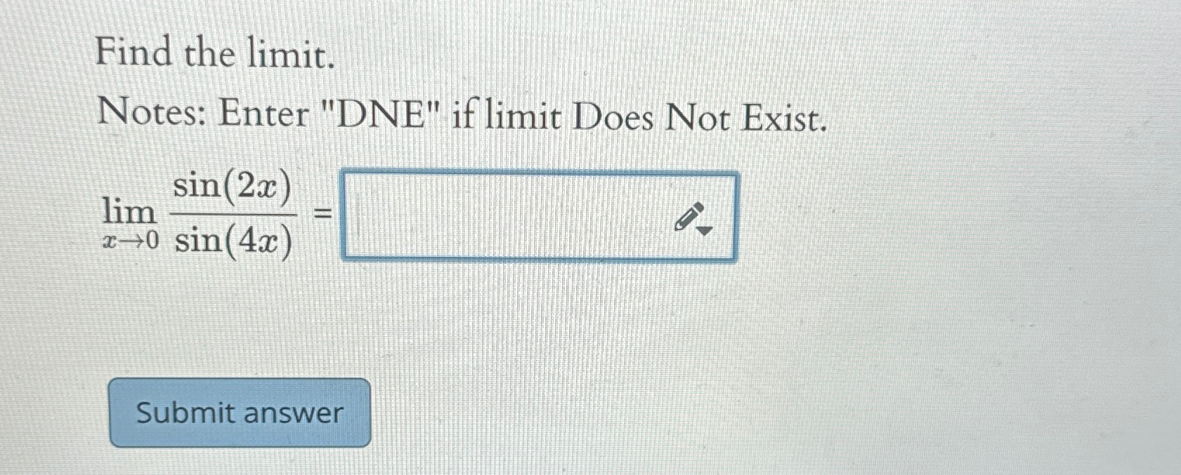 Solved Find the limit.Notes: Enter "DNE" if limit Does Not | Chegg.com