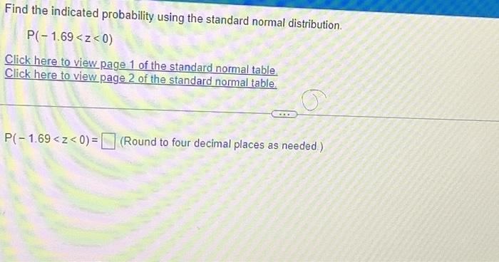 Solved Find the indicated probability using the standard | Chegg.com