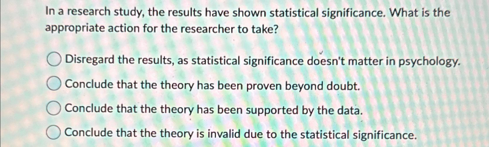 Solved In a research study, the results have shown | Chegg.com