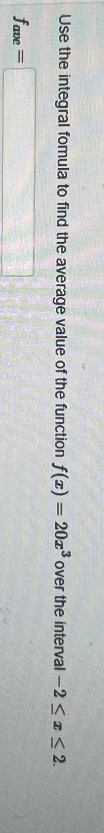 Solved Use the integral fomula to find the average value of | Chegg.com