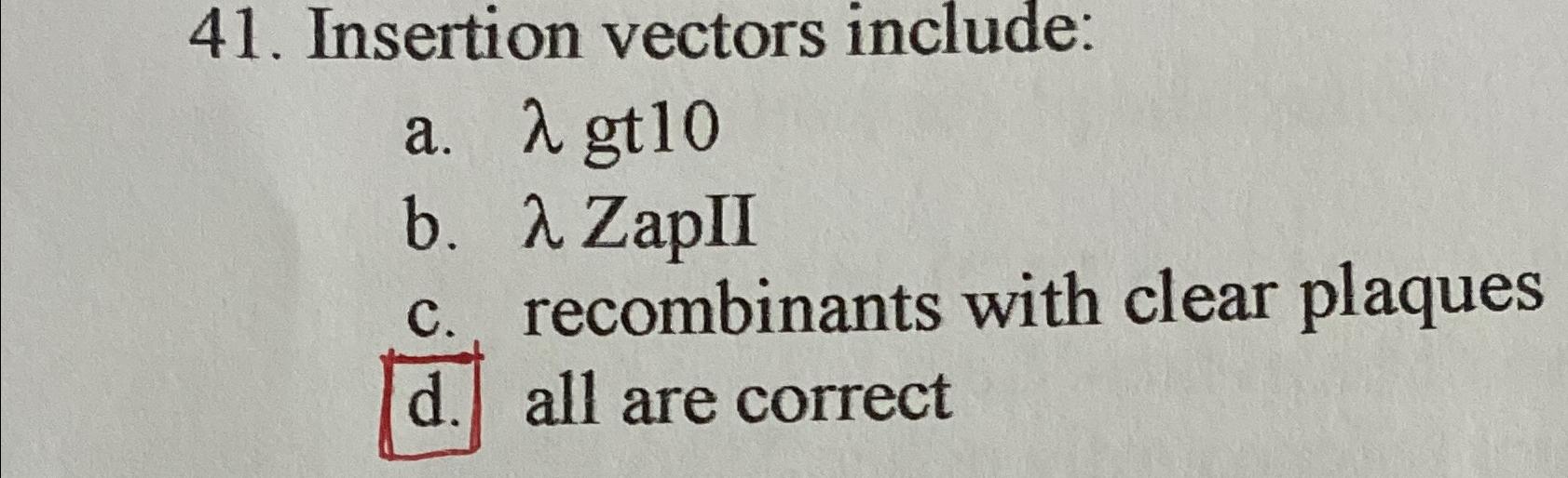 Solved Insertion vectors include:a. λ ﻿gt10b. λ ﻿ZapIIc. | Chegg.com