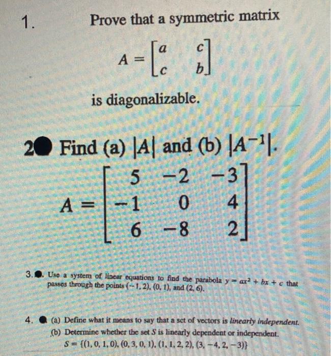 Solved 1. Prove that a symmetric matrix a A - [e :] с is | Chegg.com
