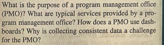 Solved What is the purpose of a program management office | Chegg.com