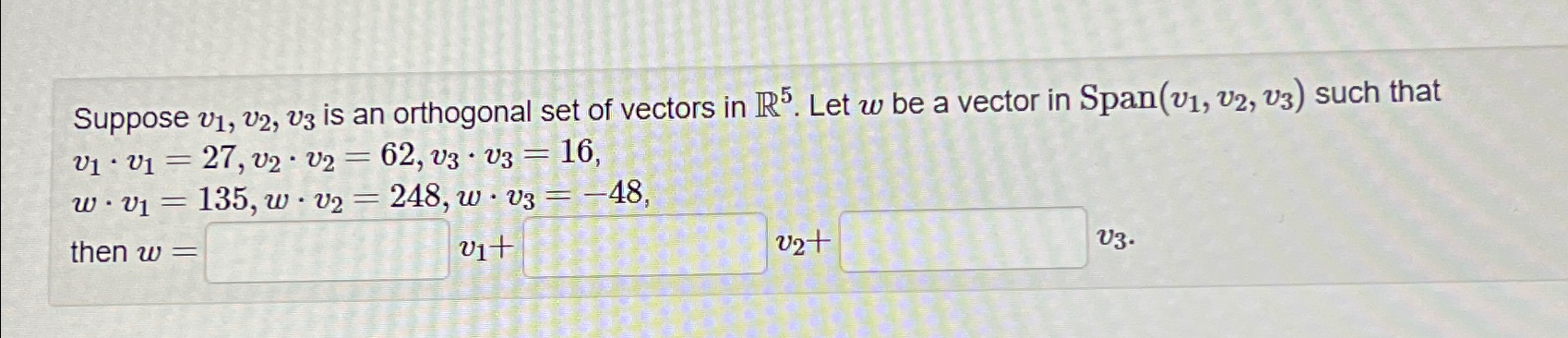 Solved Suppose v1,v2,v3 ﻿is an orthogonal set of vectors in | Chegg.com