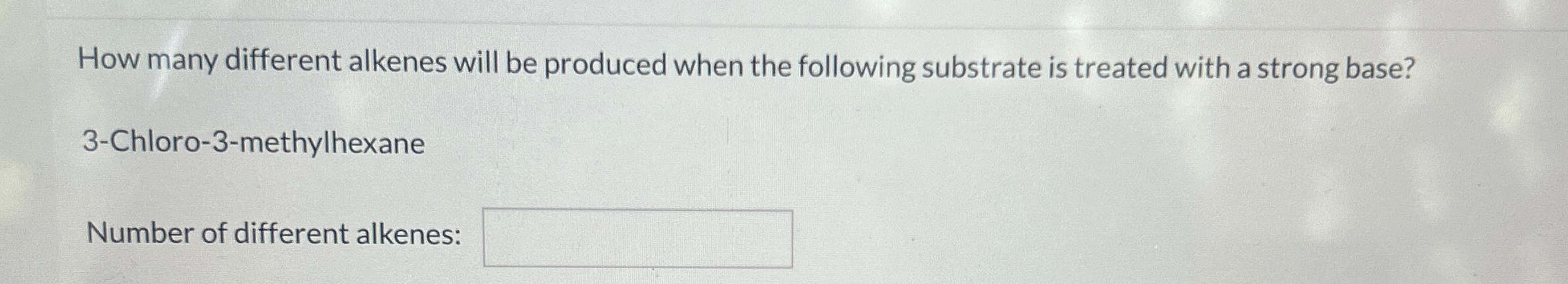 Solved How many different alkenes will be produced when the | Chegg.com