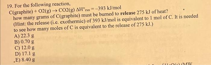 Solved 19. For the following reaction, C (graphite) +O2( | Chegg.com