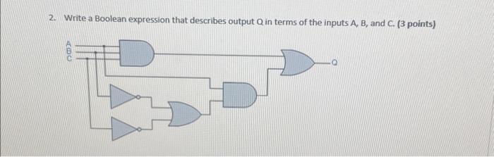Solved 2. Write a Boolean expression that describes output Q | Chegg.com