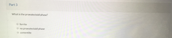 Solved What is the proeutectoid phase for an iron-carbon | Chegg.com