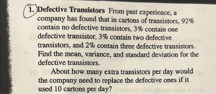 Solved 1. Defective Transistors From past experience, a | Chegg.com