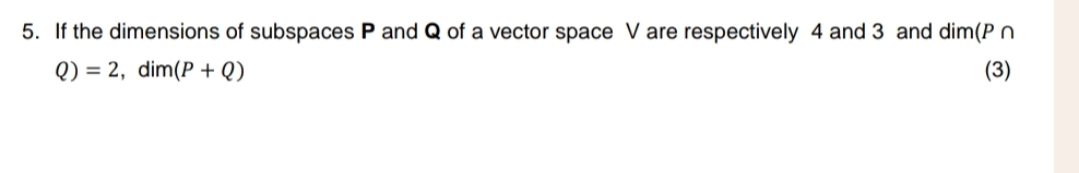 Solved If the dimensions of subspaces P ﻿and Q ﻿of a vector | Chegg.com