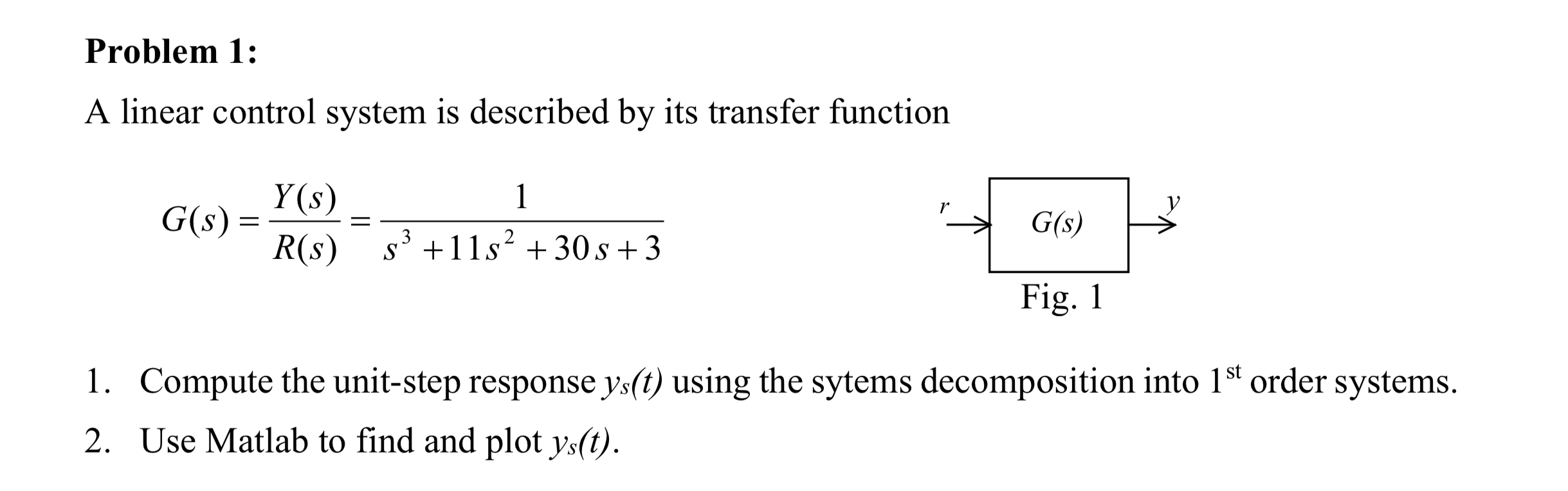 Solved Problem 1:A linear control system is described by its | Chegg.com