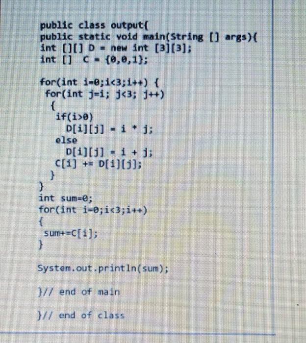 Solved public class output public static void main(String [] | Chegg.com