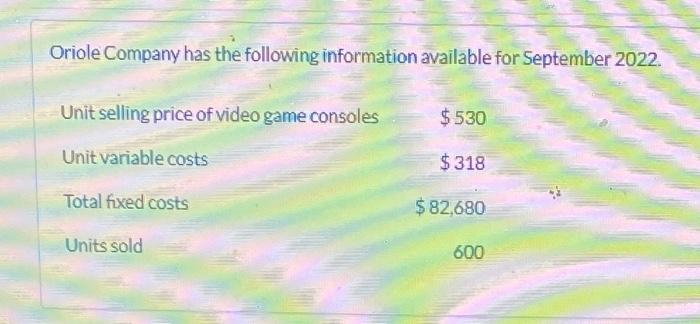 Solved Oriole Company has the following information | Chegg.com