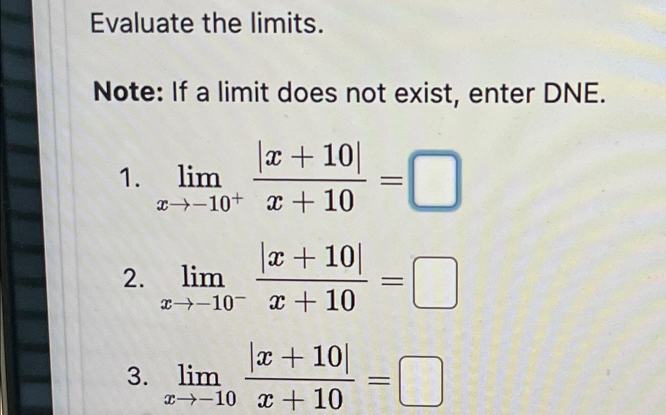 Solved Evaluate the limits.Note: If a limit does not exist, | Chegg.com