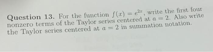 Solved Question 13. For the function f(x)=e2x, write the | Chegg.com