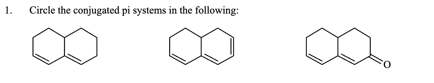 Solved Circle the conjugated systems in the following | Chegg.com