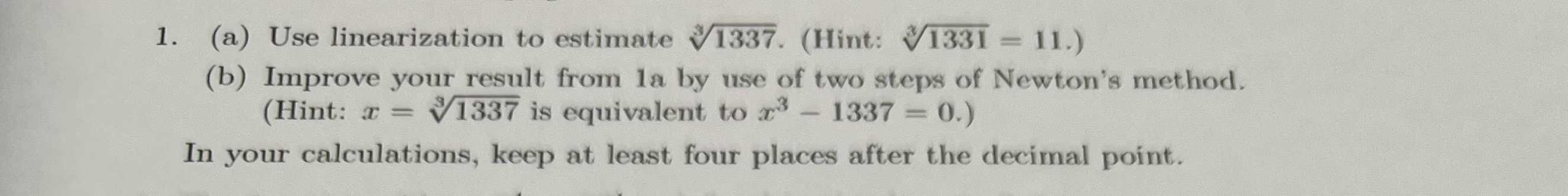 Solved (a) ﻿Use linearization to estimate 13373. (Hint: | Chegg.com