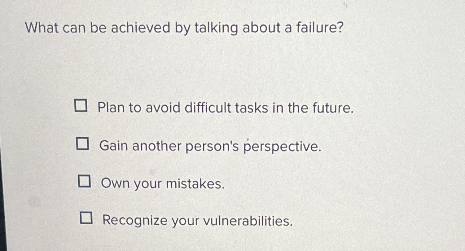 Solved What can be achieved by talking about a failure?Plan | Chegg.com