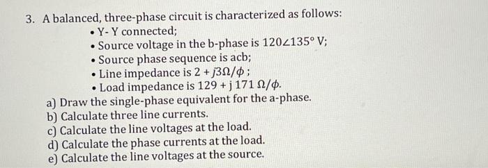 Solved 3. A balanced, three-phase circuit is characterized | Chegg.com