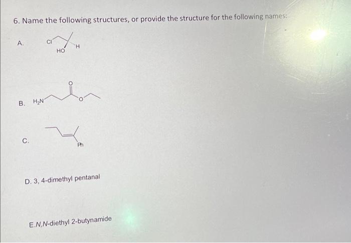 Solved 6. Name the following structures, or provide the | Chegg.com
