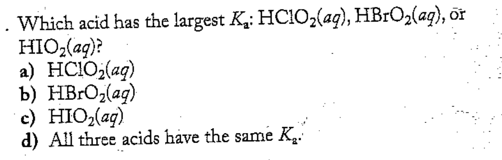 Solved Which acid has the largest | Chegg.com