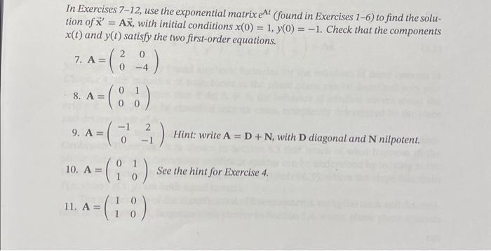 Solved In Exercises 7-12, use the exponential matrix e∧t | Chegg.com Solved In Exercises 7-12, use the exponential matrix e∧t | Chegg.com